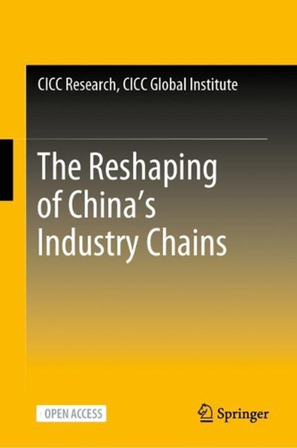 The Reshaping of China’s Industry Chains by CICC Research, CICC Global ...