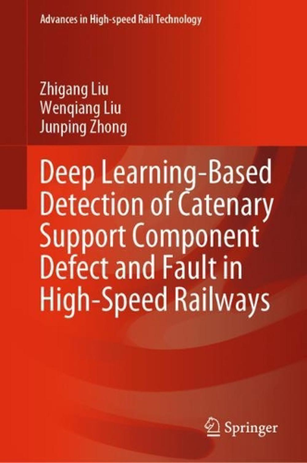 Deep Learning-Based Detection of Catenary Support Component Defect and ... Deep Learning-Based Detection of Catenary Support Component Defect and ...