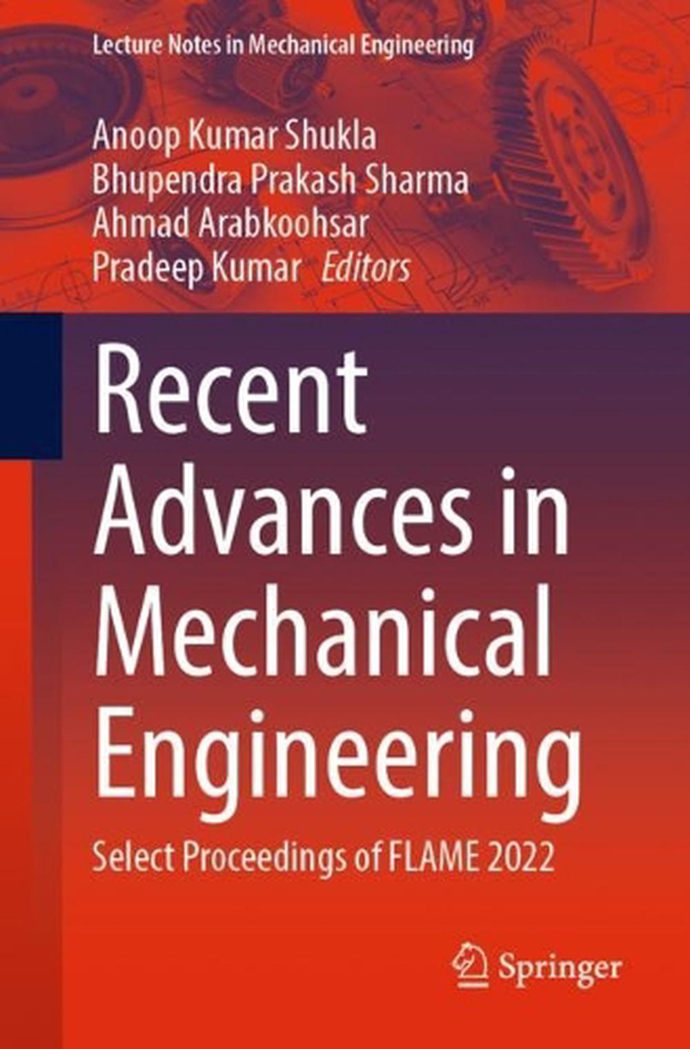 Recent Advances in Mechanical Engineering by Anoop Kumar Shukla, Paperback, 9789819918935 | Buy ...