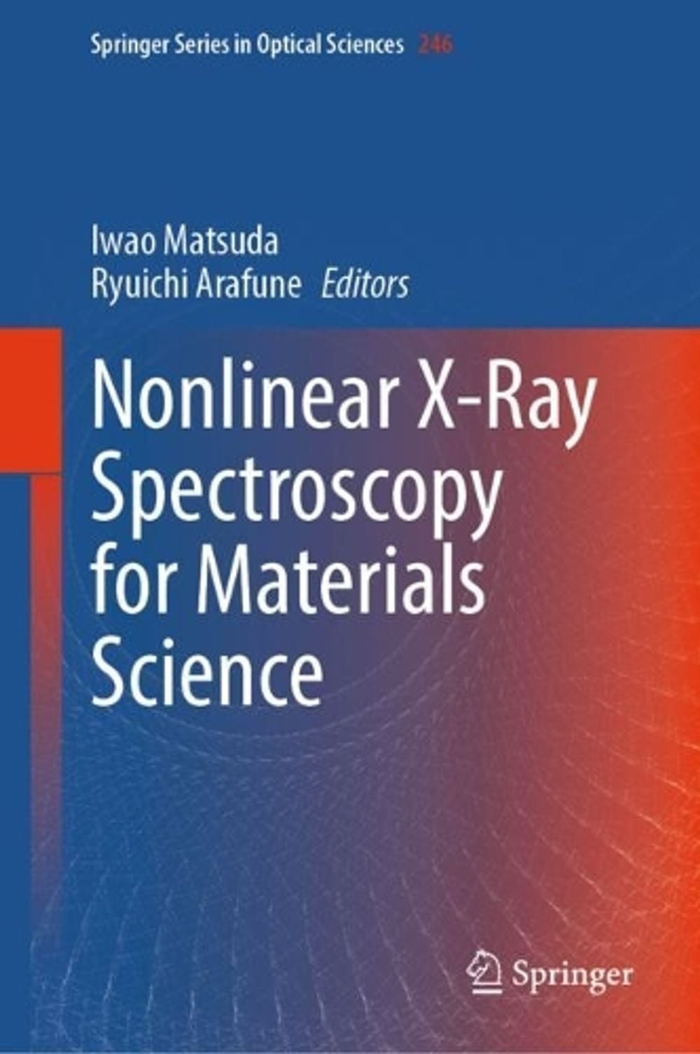 Nonlinear X-Ray Spectroscopy for Materials Science by Iwao Matsuda ...