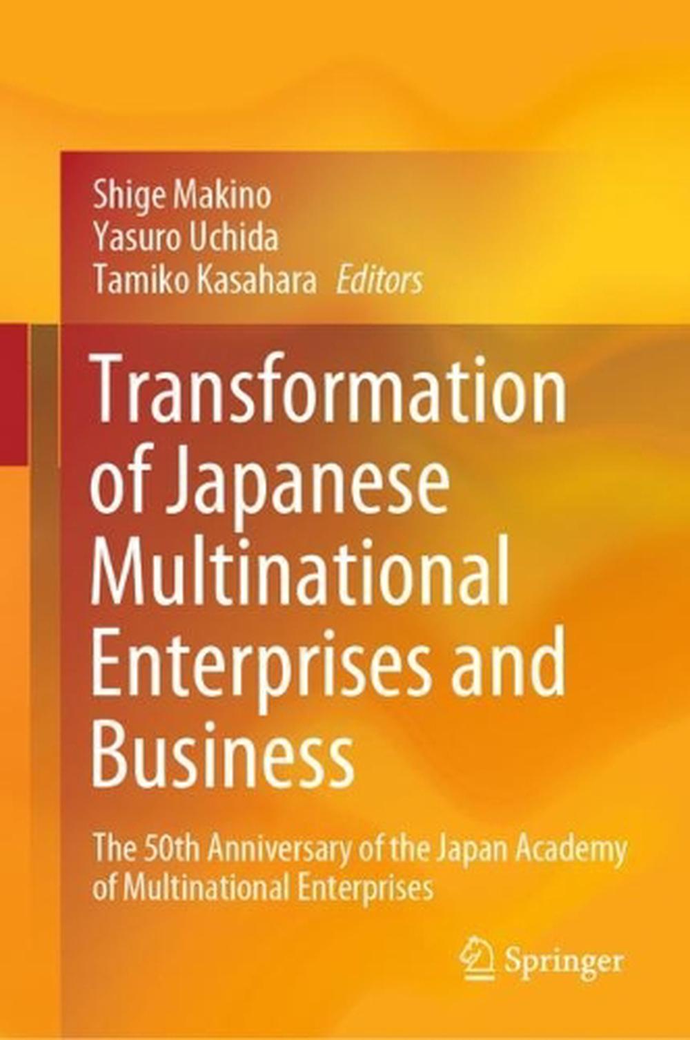 Transformation of Japanese Multinational Enterprises and Business by ...