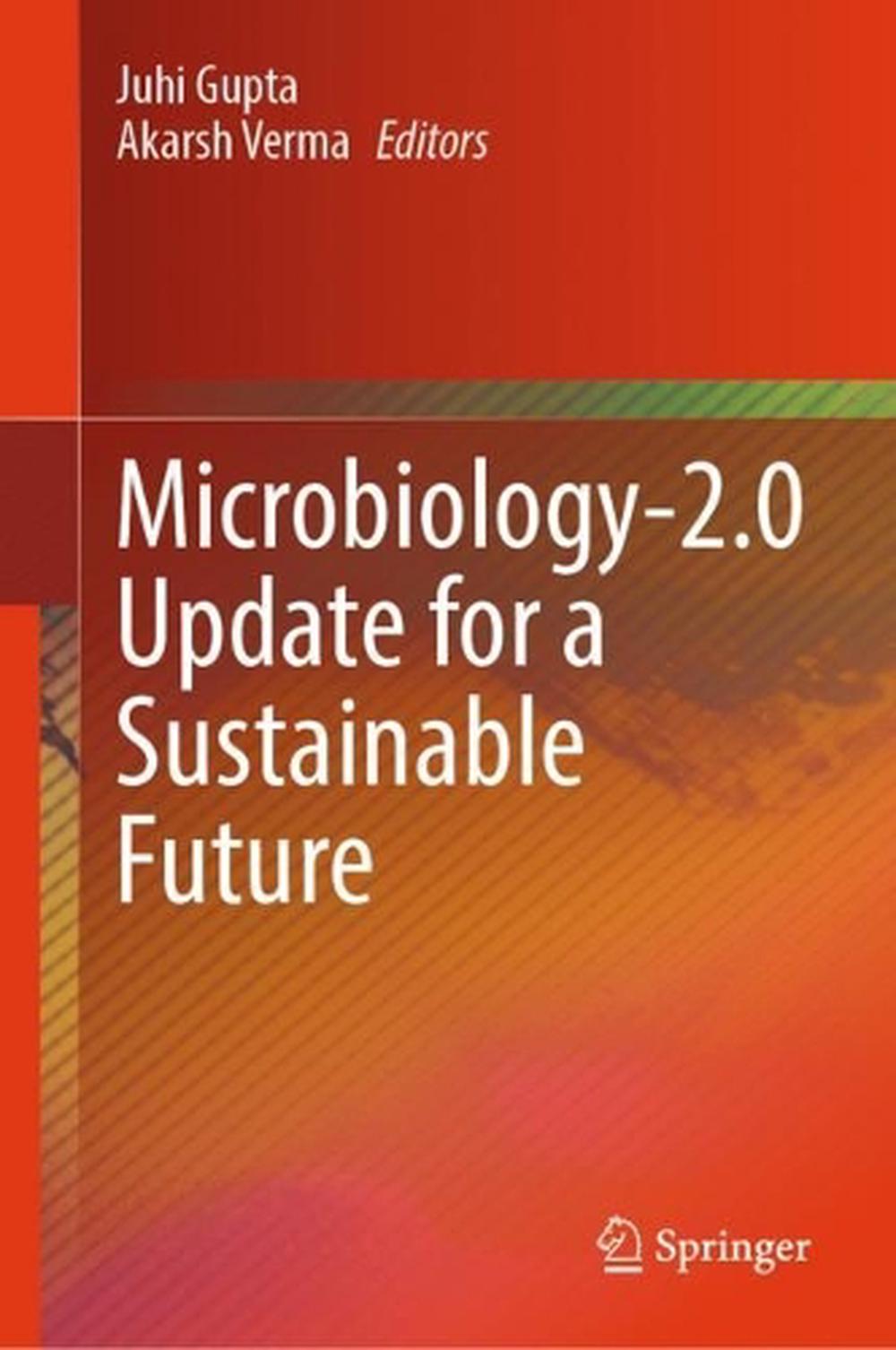 Microbiology-2.0 Update for a Sustainable Future by Akarsh Verma ...