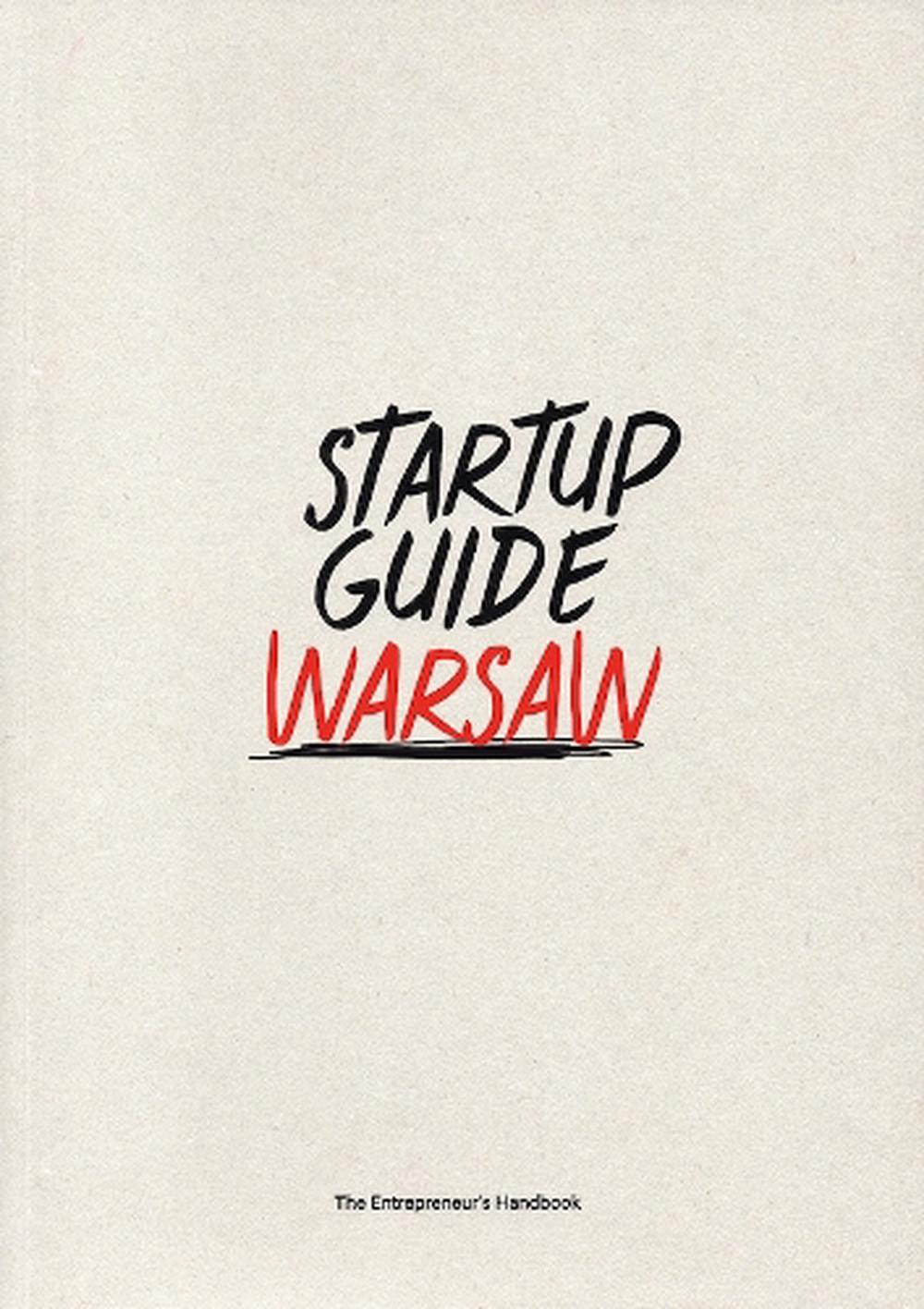 Startup Guide Warsaw by Startup Guide, Paperback, 9789895489466 | Buy ...