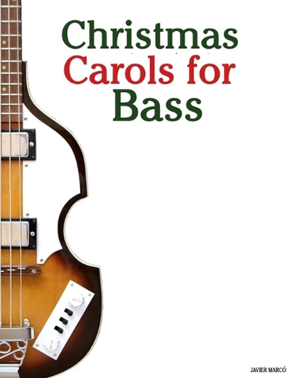 Christmas Carols for Bass by Javier Marcó, Paperback, 9789974934245 ...