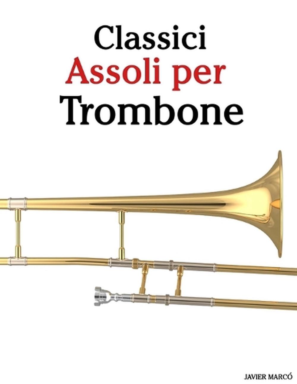 Classici Assoli per Trombone by Javier Marcó, Paperback, 9789974936751 ...