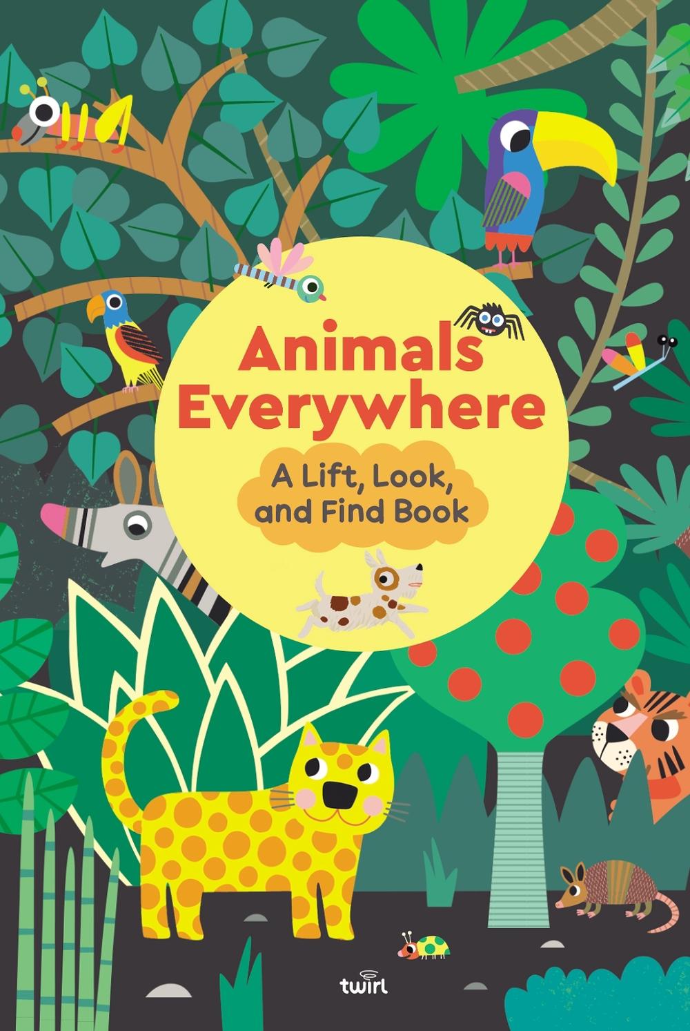 Animals Everywhere: A Lift, Look, and Find Book by Stéphanie Babin ...