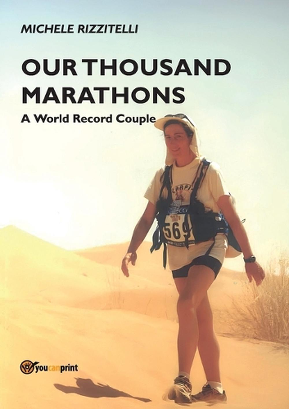 Our Thousand Marathons by Michele Rizzitelli, Paperback, 9791224005032 ...
