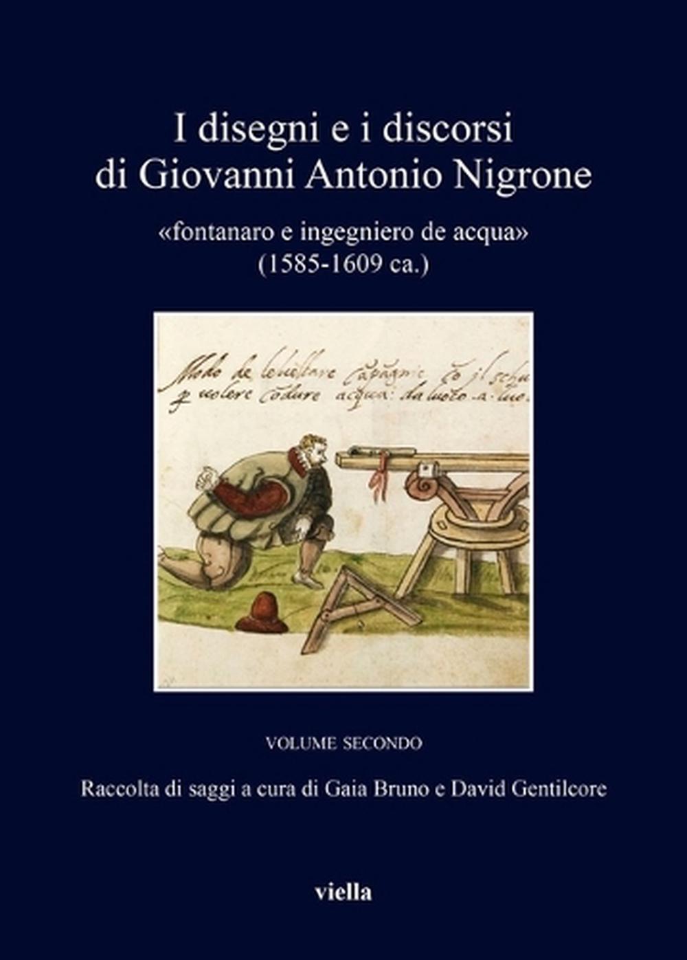 I Disegni E I Discorsi Di Giovanni Antonio Nigrone Vol. II by Gaia ...