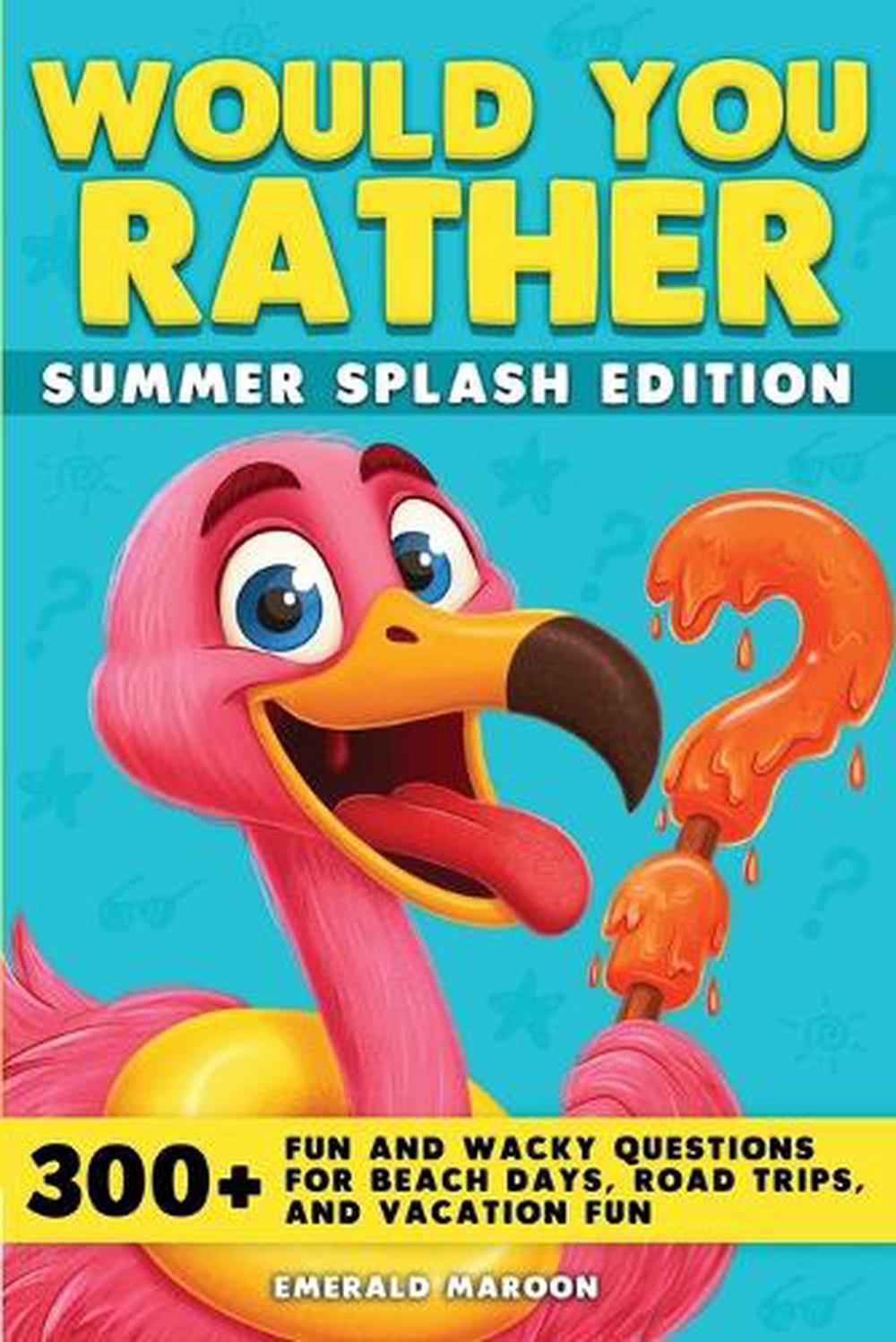 Would You Rather - Summer Splash Edition by Special Art, Paperback ...