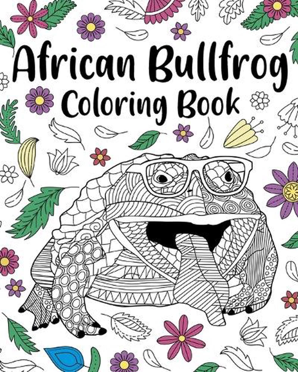 African Bullfrog Coloring Book by Paperland, Paperback, 9798210425027 ...