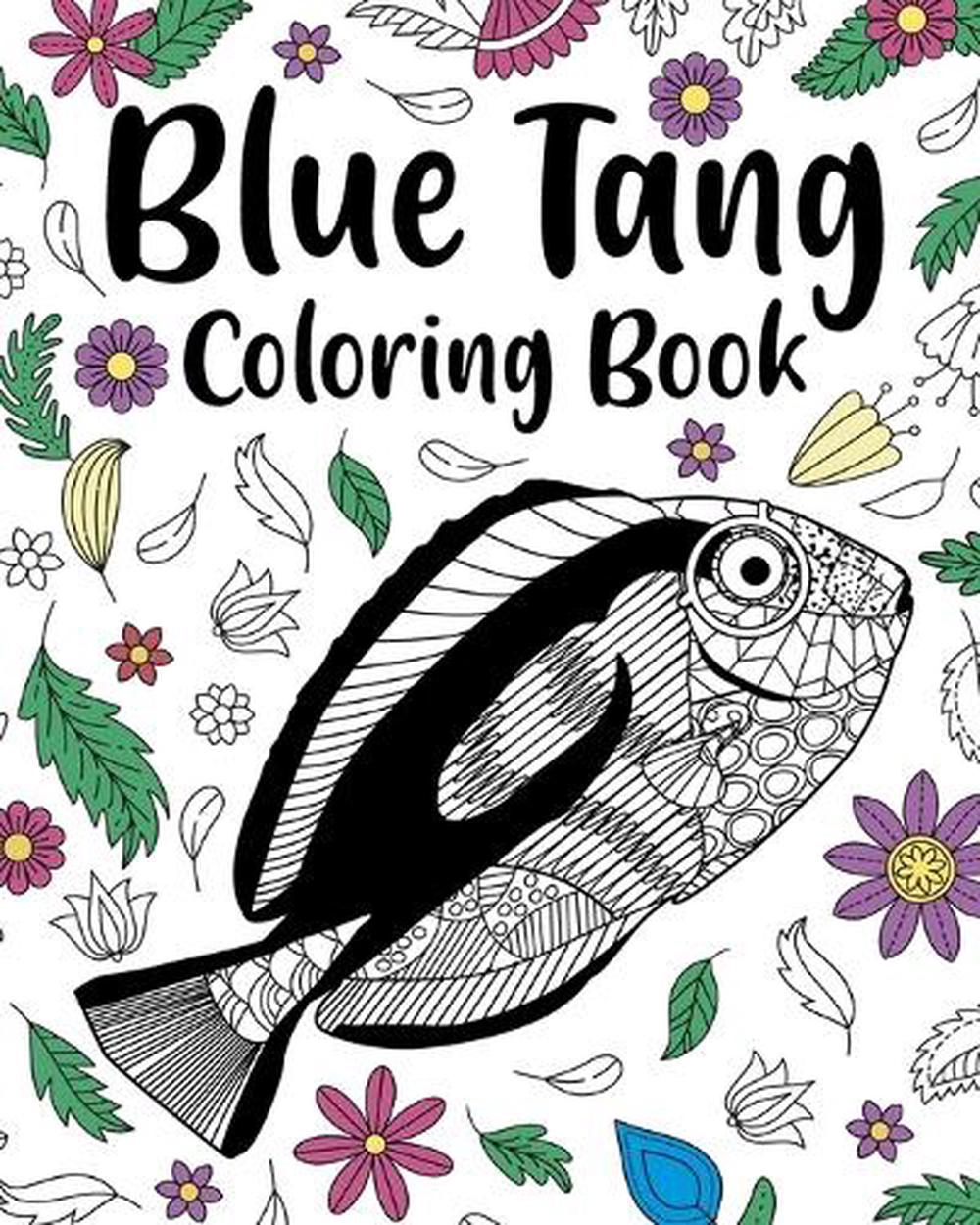 Regal Blue Tang Coloring Book by Paperland, Paperback, 9798210432759 ...