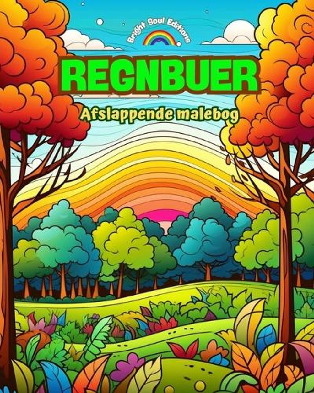 Regnbuer Afslappende malebog Utrolige regnbue- og landskabsmotiver til ...