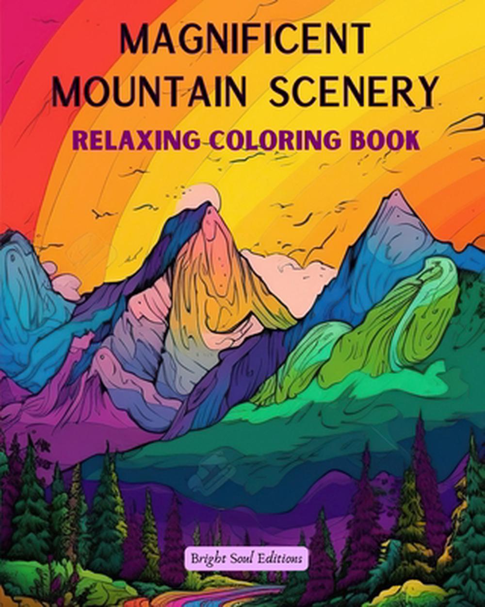 Magnificent Mountain Scenery Relaxing Coloring Book Incredible Mountain ...