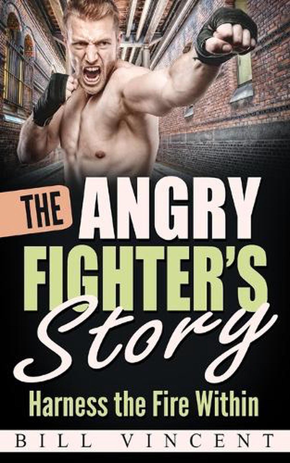 The Angry Fighter's Story by Bill Vincent, Paperback, 9798211179431 ...
