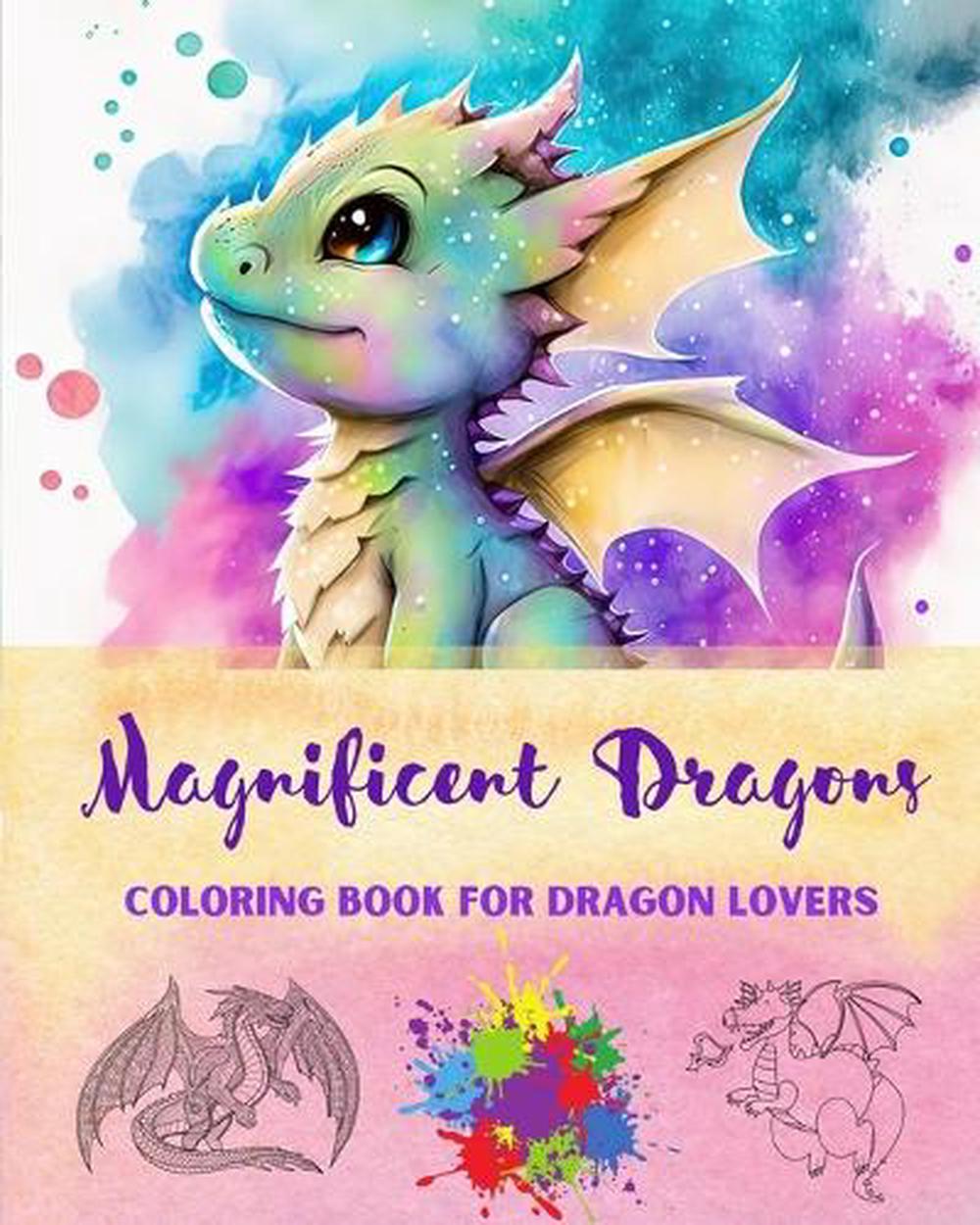 Magnificent Dragons Coloring Book for Dragon Lovers Mindfulness and ...