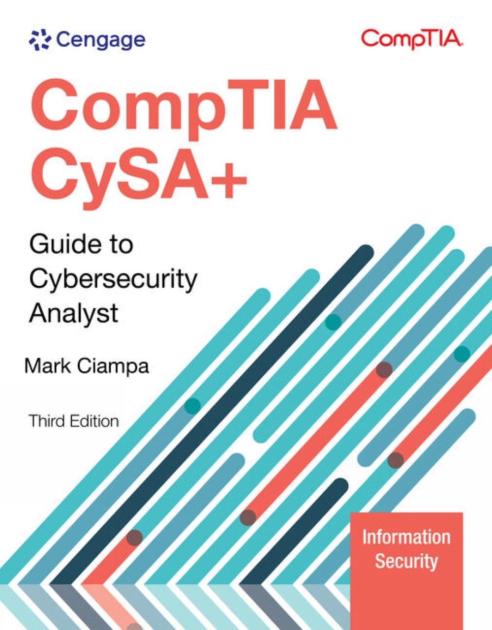 CompTIA CySA+ Guide to Cybersecurity Analyst (CSO-003), 3rd Edition by ...