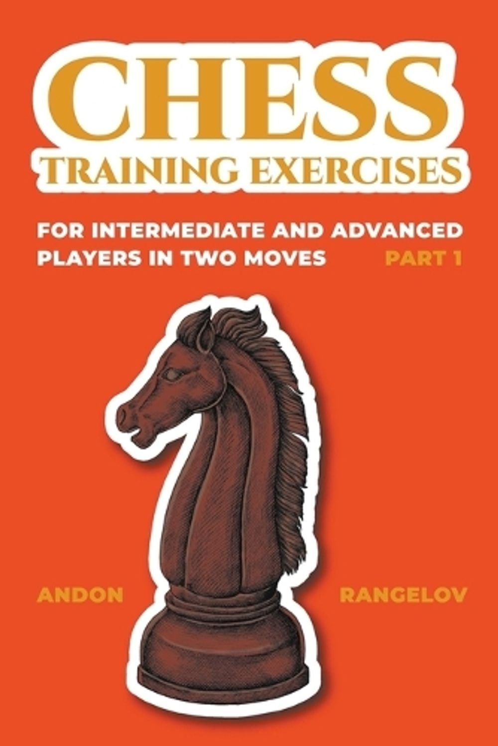 Chess Training Exercises for Intermediate and Advanced Players in two ...