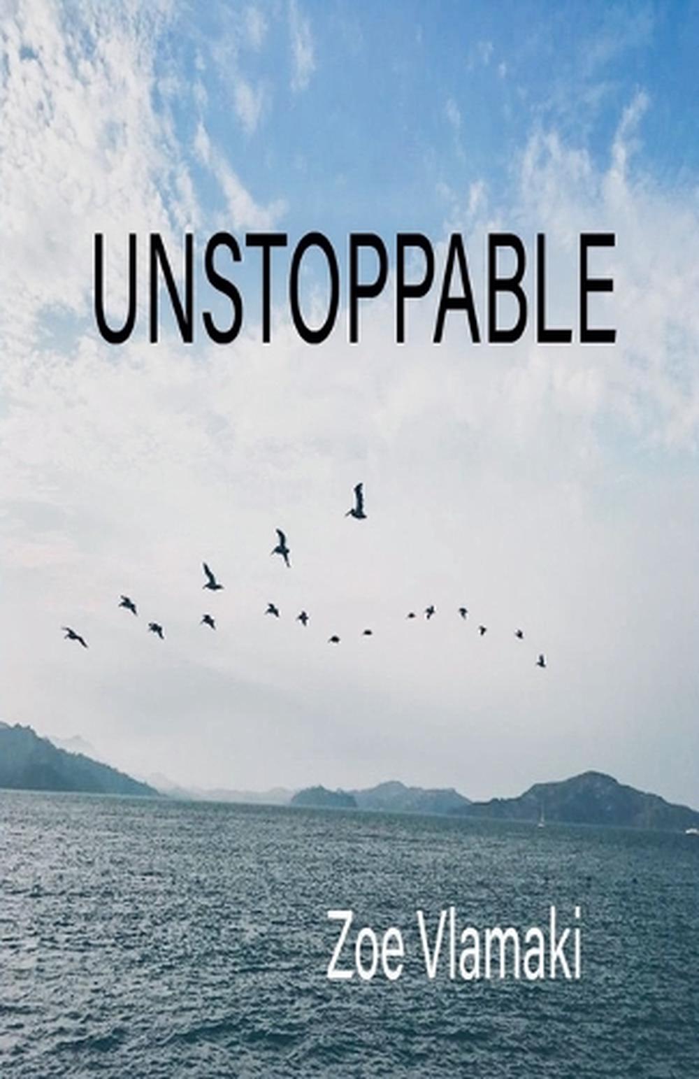 Unstoppable by Zoe Vlamaki, Paperback, 9798224335053 | Buy online at ...