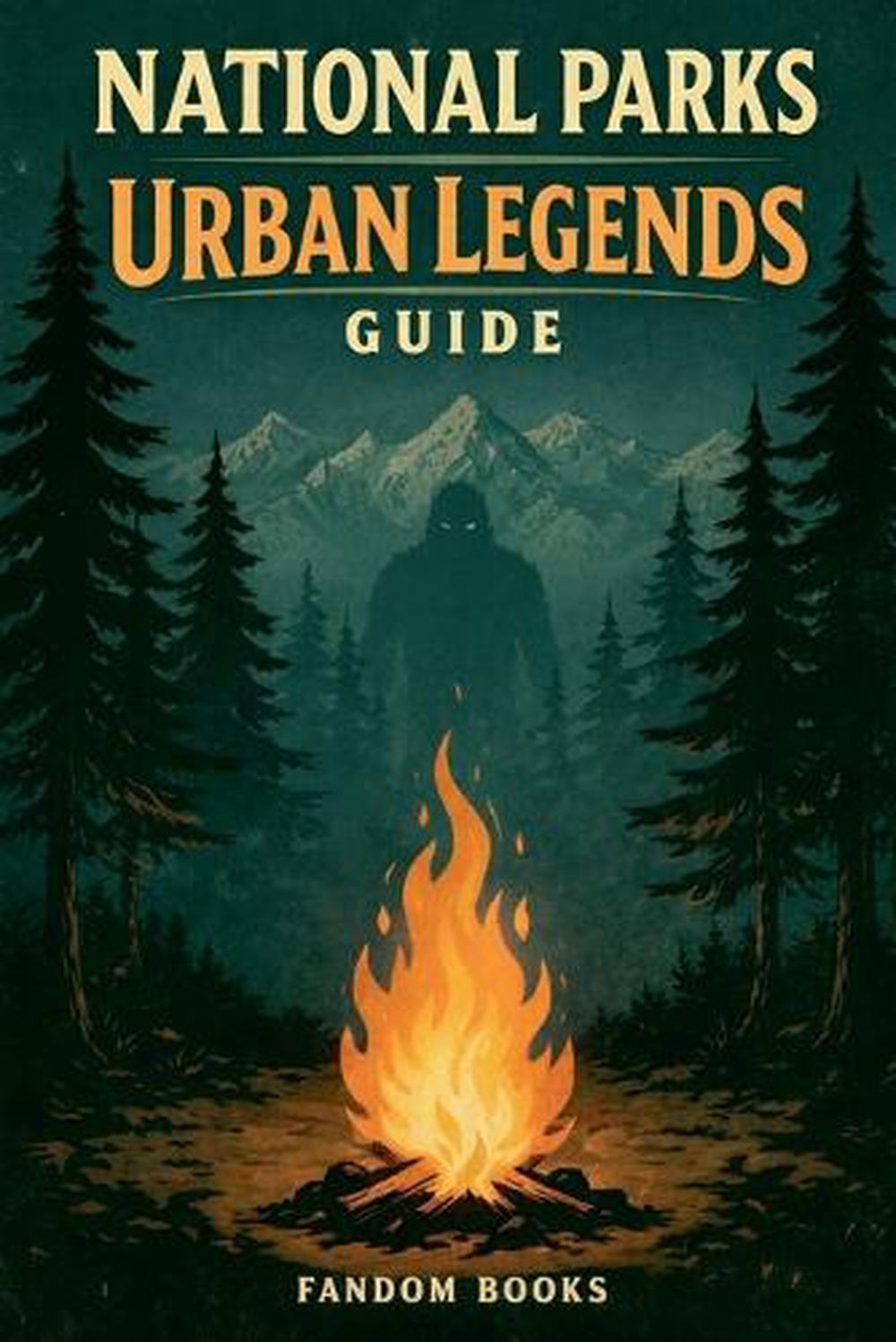 National Parks Urban Legends Guide by Fandom Books, Paperback ...