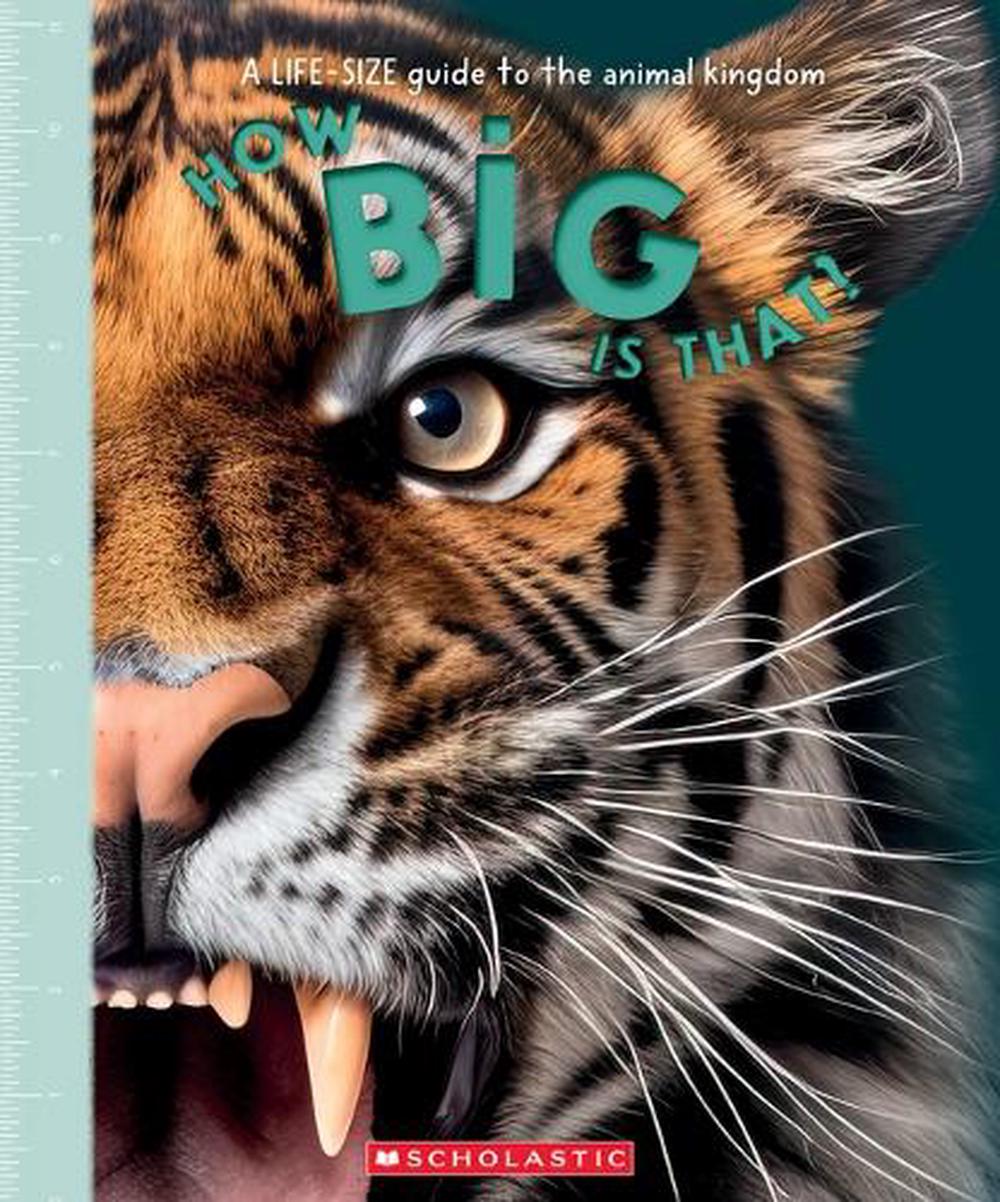 How Big Is That? a Life-Size Guide to the Animal Kingdom by Tom Jackson ...