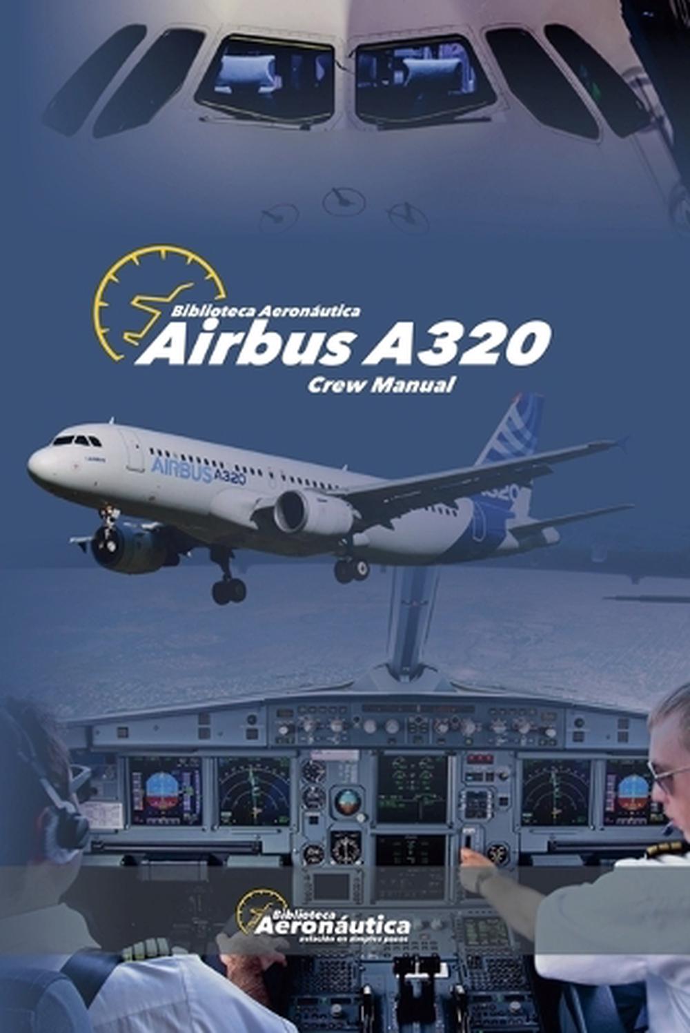Airbus A320 Crew Manual by Biblioteca Aeronáutica, Paperback, 9798227215307 | Buy online at The Nile