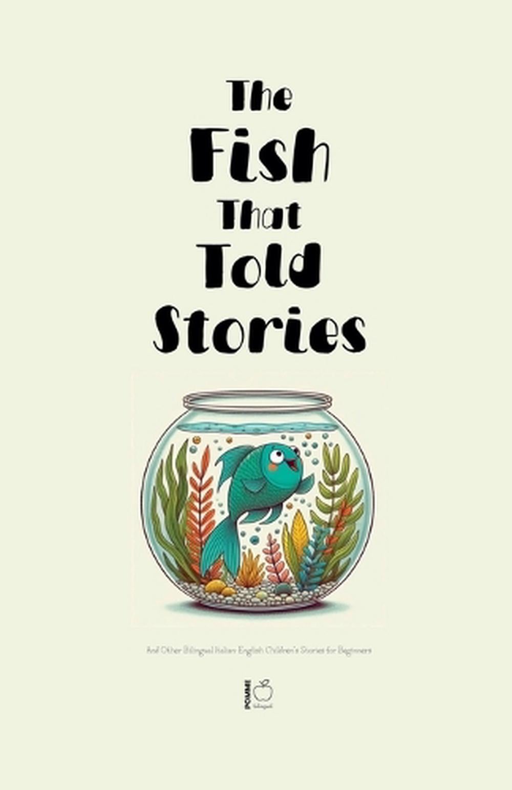 The Fish That Told Stories And Other Bilingual Italian-English Children ...