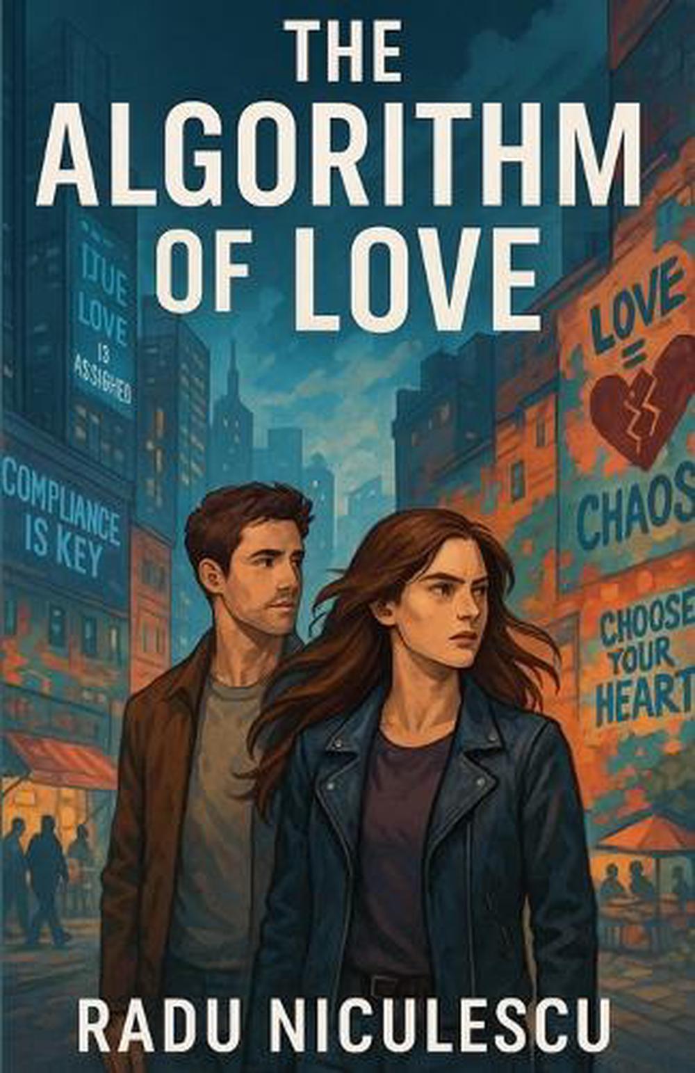 The Algorithm of Love by Radu Niculescu, Paperback, 9798230309024 | Buy ...