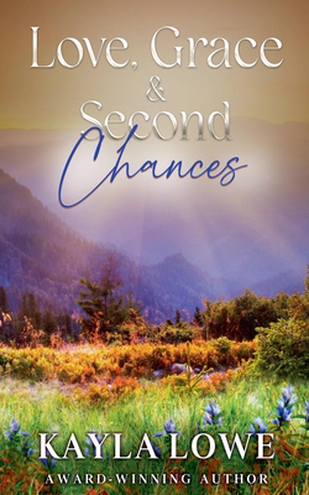 Love, Grace & Second Chances by Kayla Lowe, Paperback, 9798230360353 ...