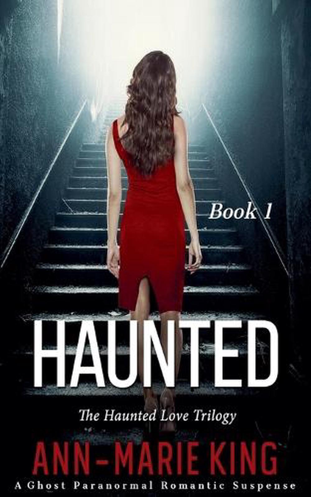 Haunted (The Haunted Love Trilogy, Book 1) by Ann-Marie King, Paperback ...