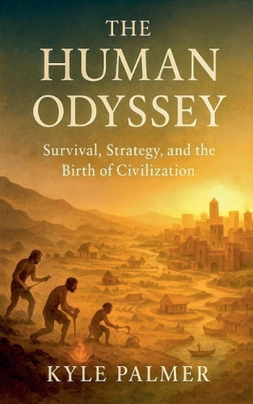 The Human Odyssey by Kyle Palmer, Paperback, 9798230849858 | Buy online ...