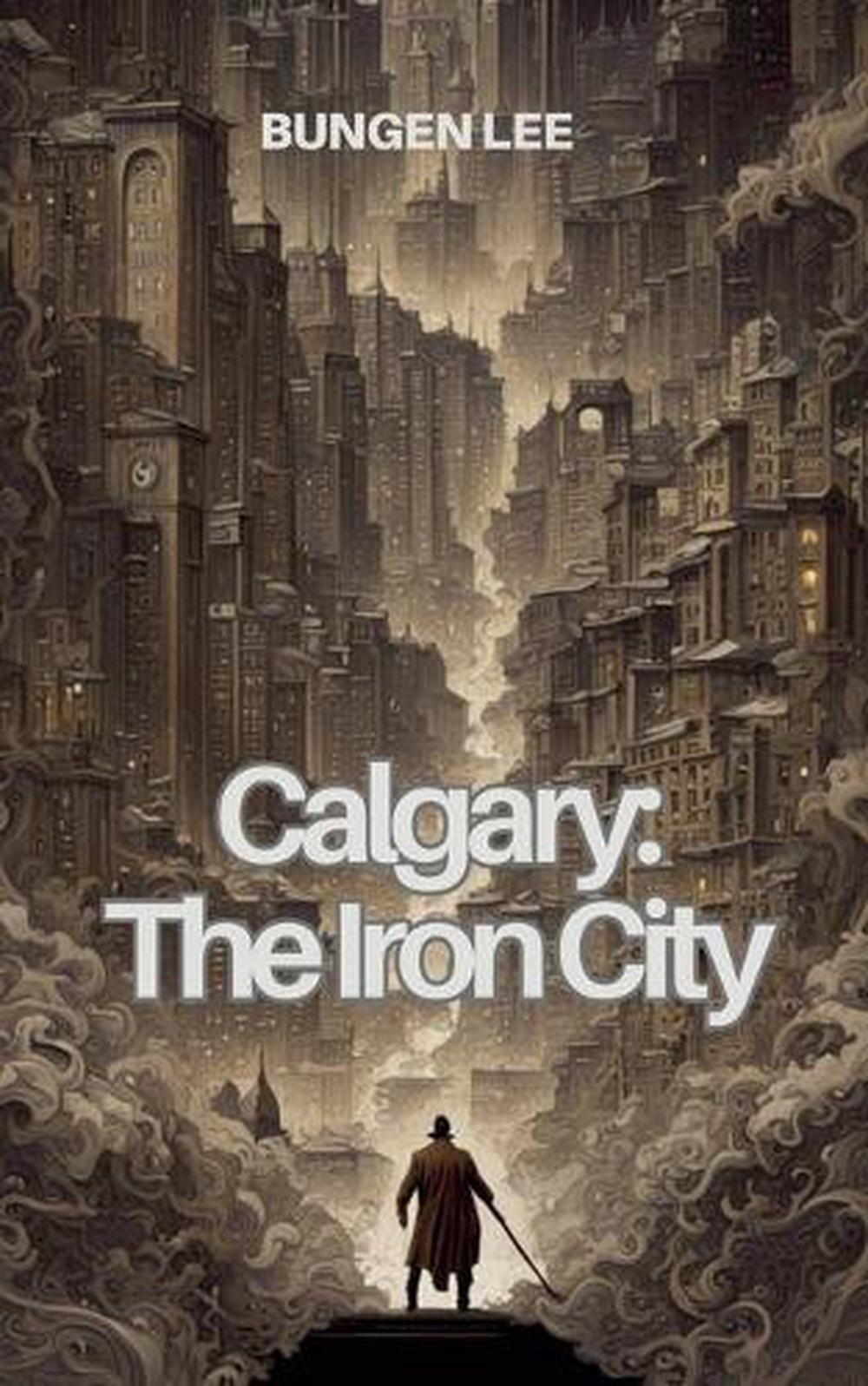 Calgary by Bungen Lee, Paperback, 9798231273843 | Buy online at The Nile