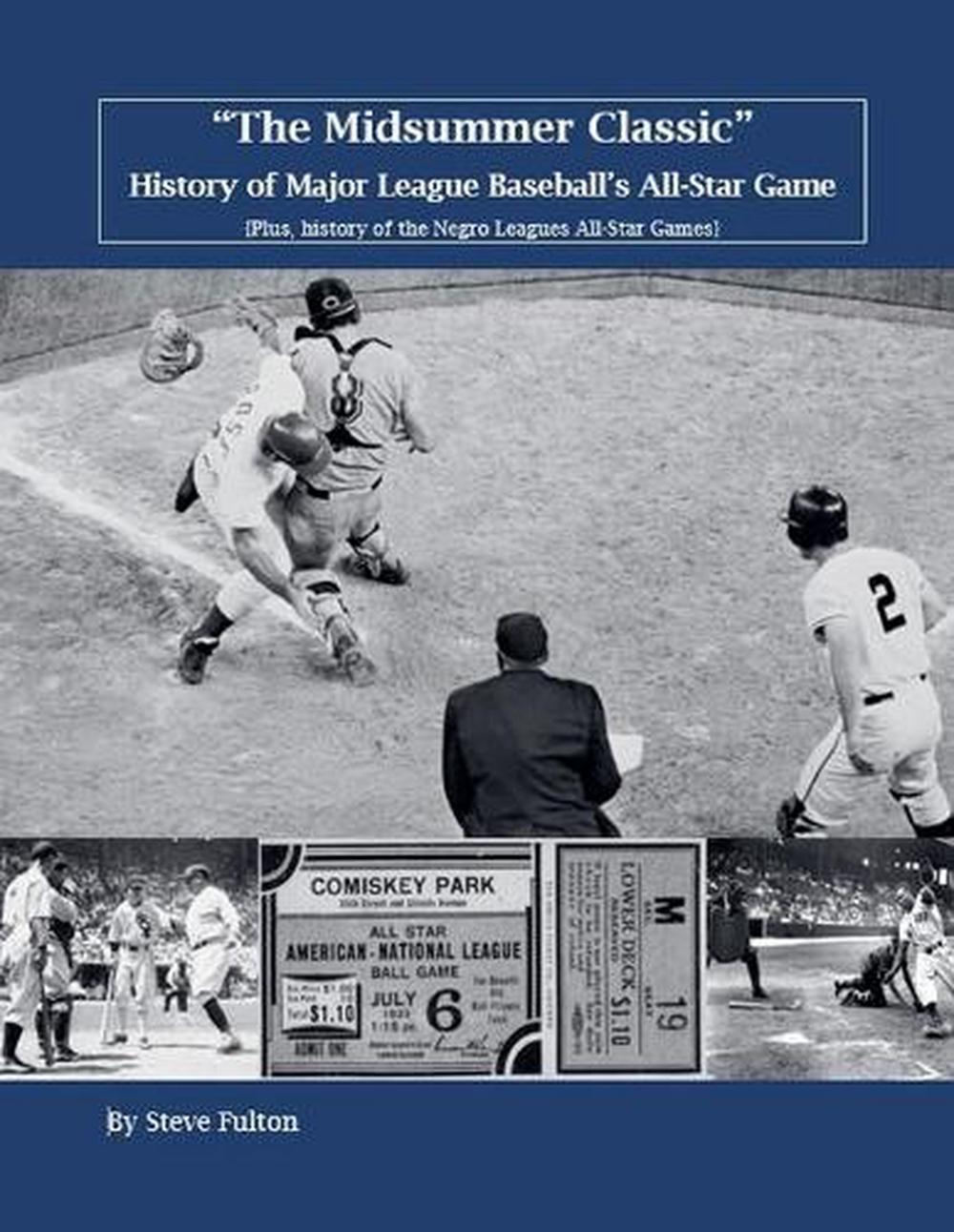 "The Midsummer Classic" History of Major League Baseball's All-Star ...