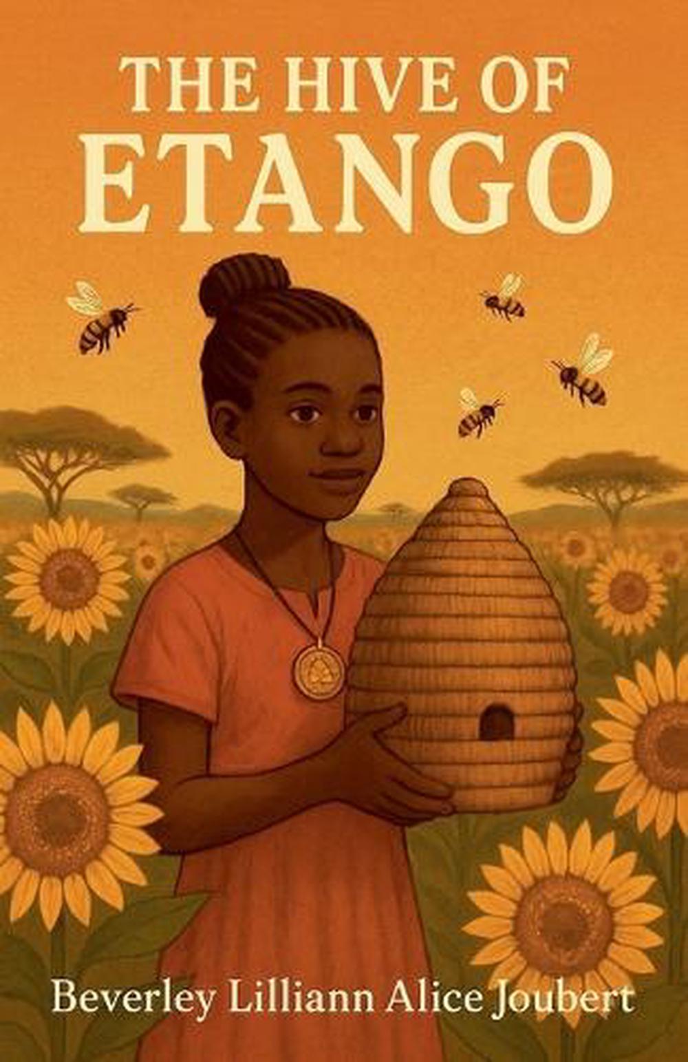 The Hive of Etango by Beverley Lilliann Alice Joubert, Paperback ...