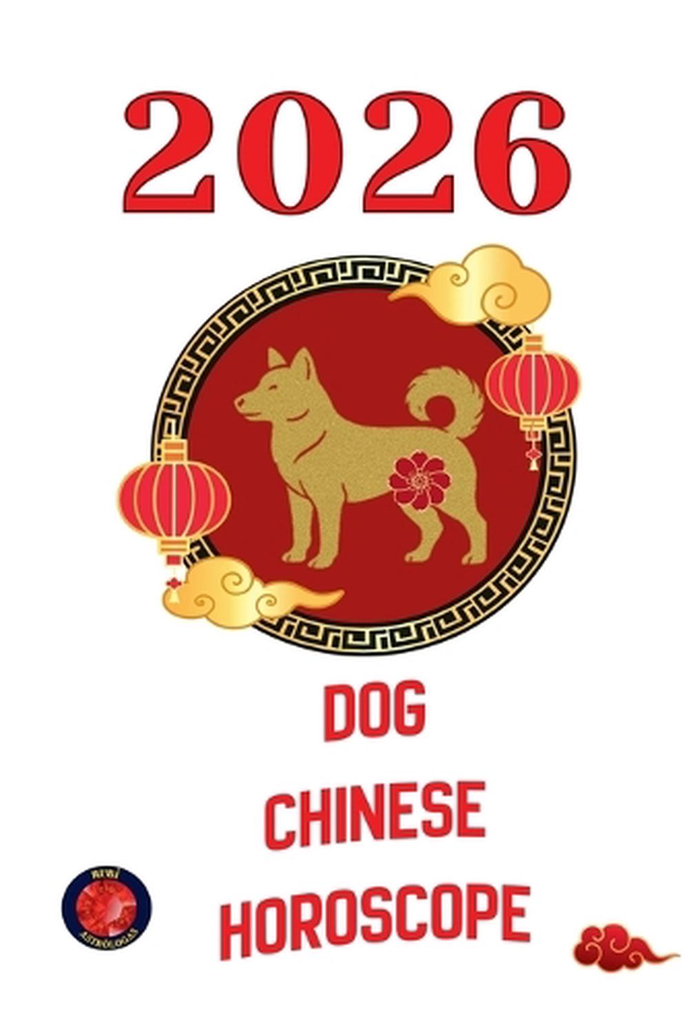 Dog Chinese Horoscope 2026 by Angeline Rubi, Paperback, 9798232019198 ...