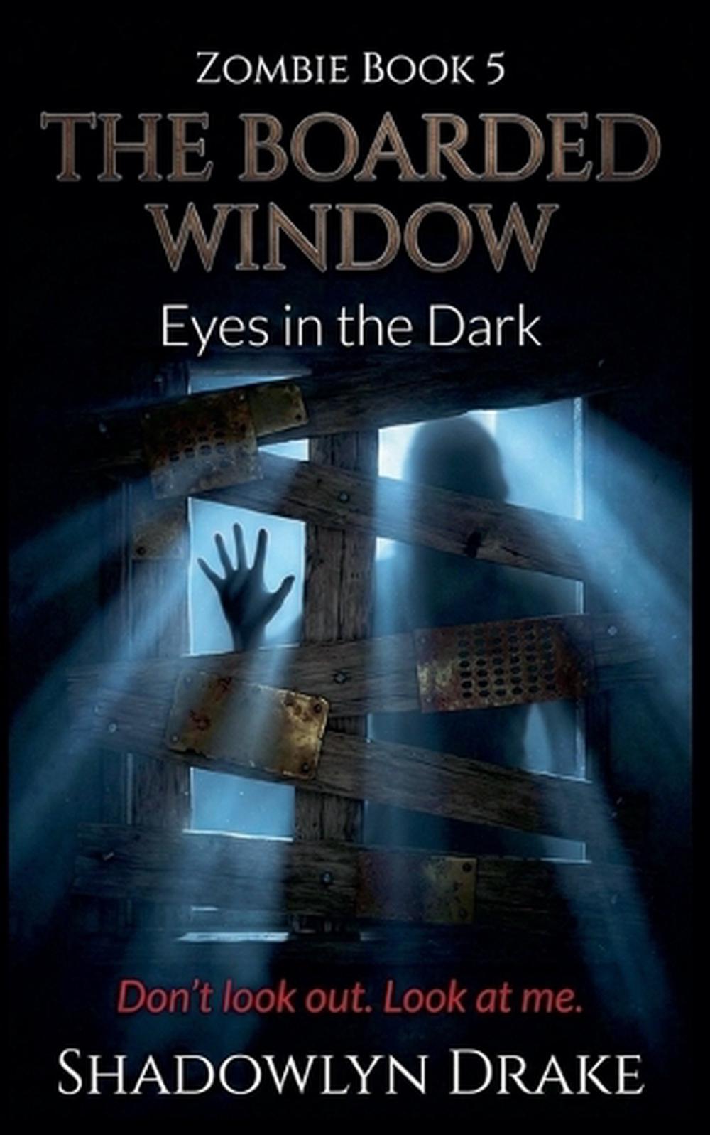 The Boarded Window by Shadowlyn Drake, Paperback, 9798232100933 | Buy ...