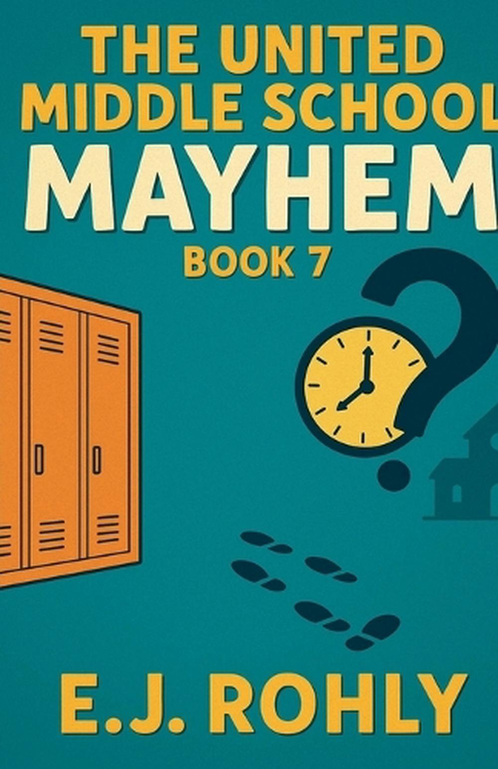 The United School Mayhem Book 7 by E.J. Rohly, Paperback, 9798232751951 ...