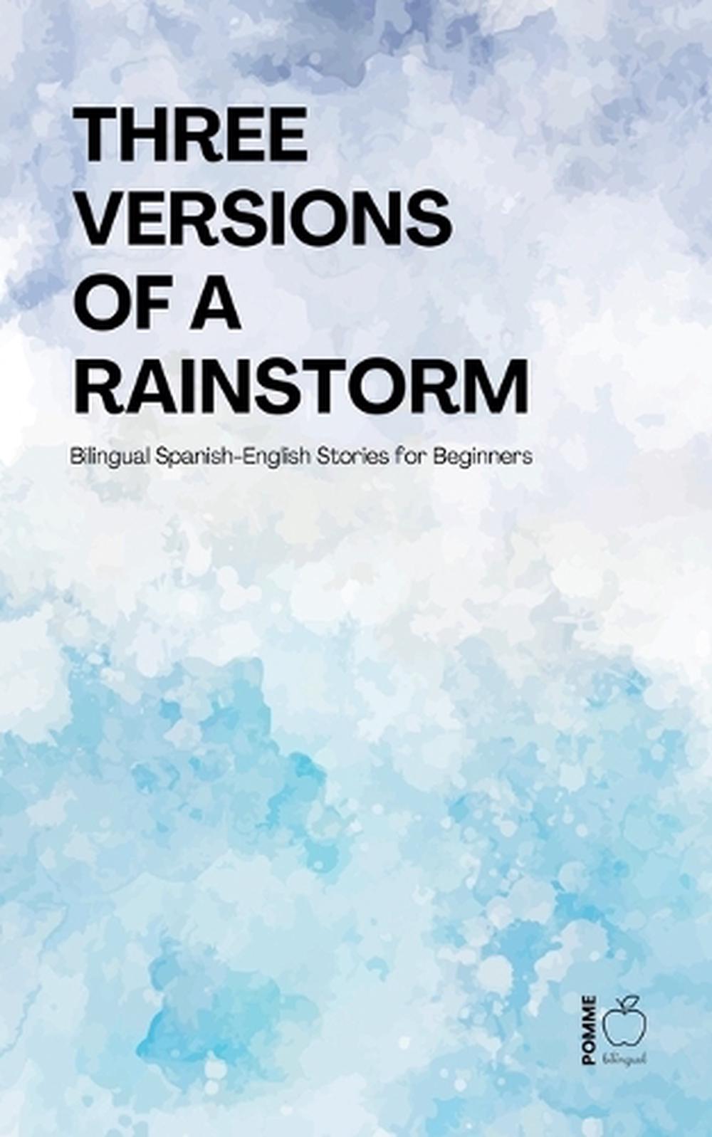Three Versions of a Rainstorm by Pomme Bilingual, Paperback ...