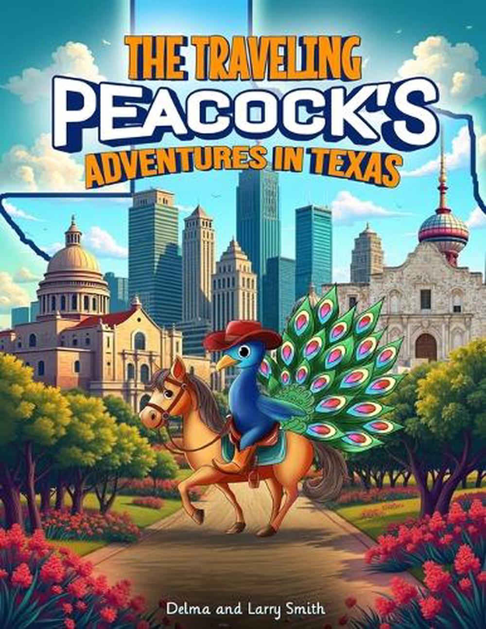 The Traveling Peacock's by Delma And Larry Smith, Paperback ...