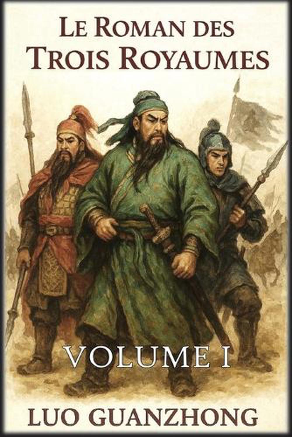 Le Roman des Trois Royaumes by Luo Guanzhong, Paperback, 9798295505324 ...