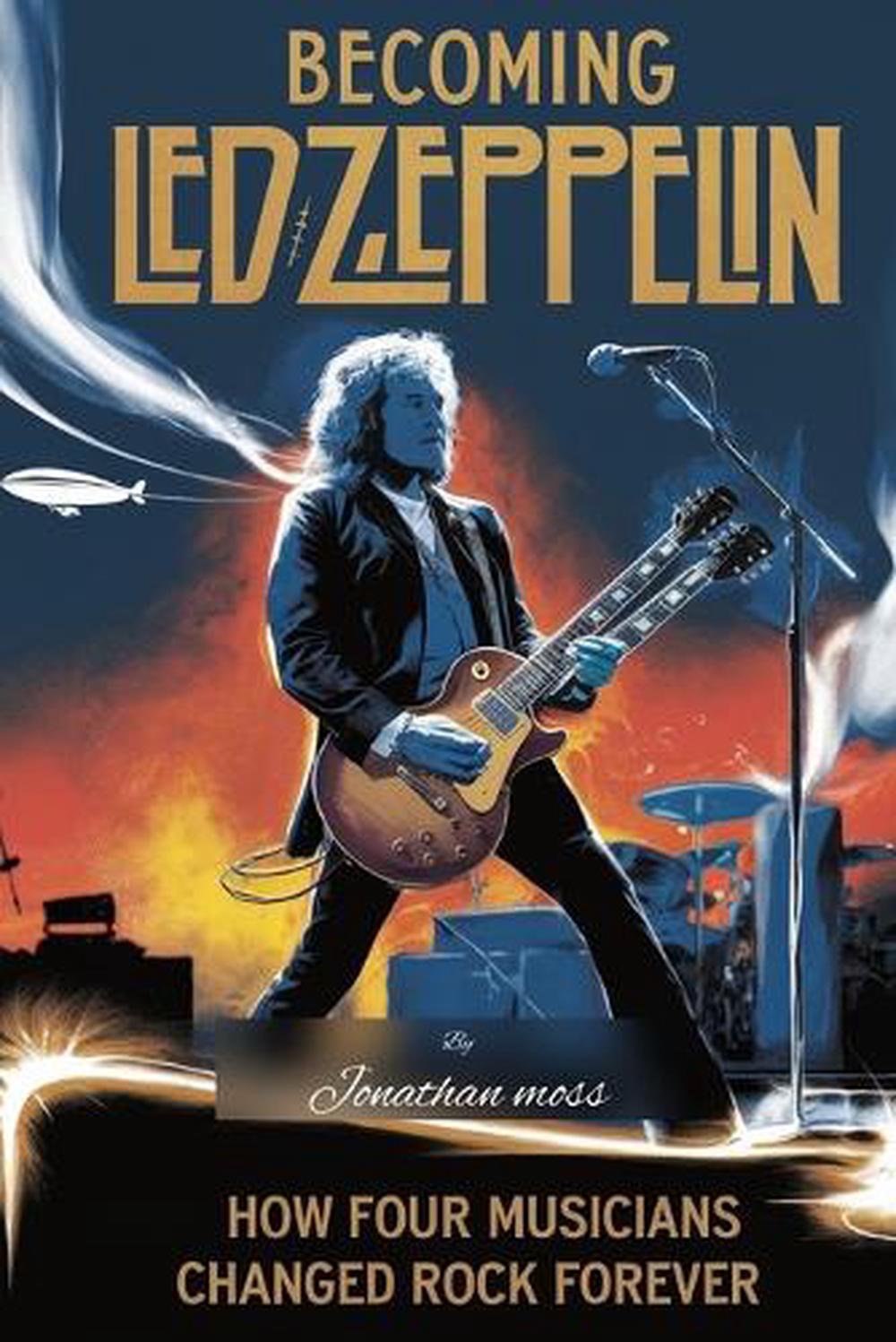 Becoming Led Zeppelin by Jonathan Moss, Paperback, 9798312465556 | Buy ...