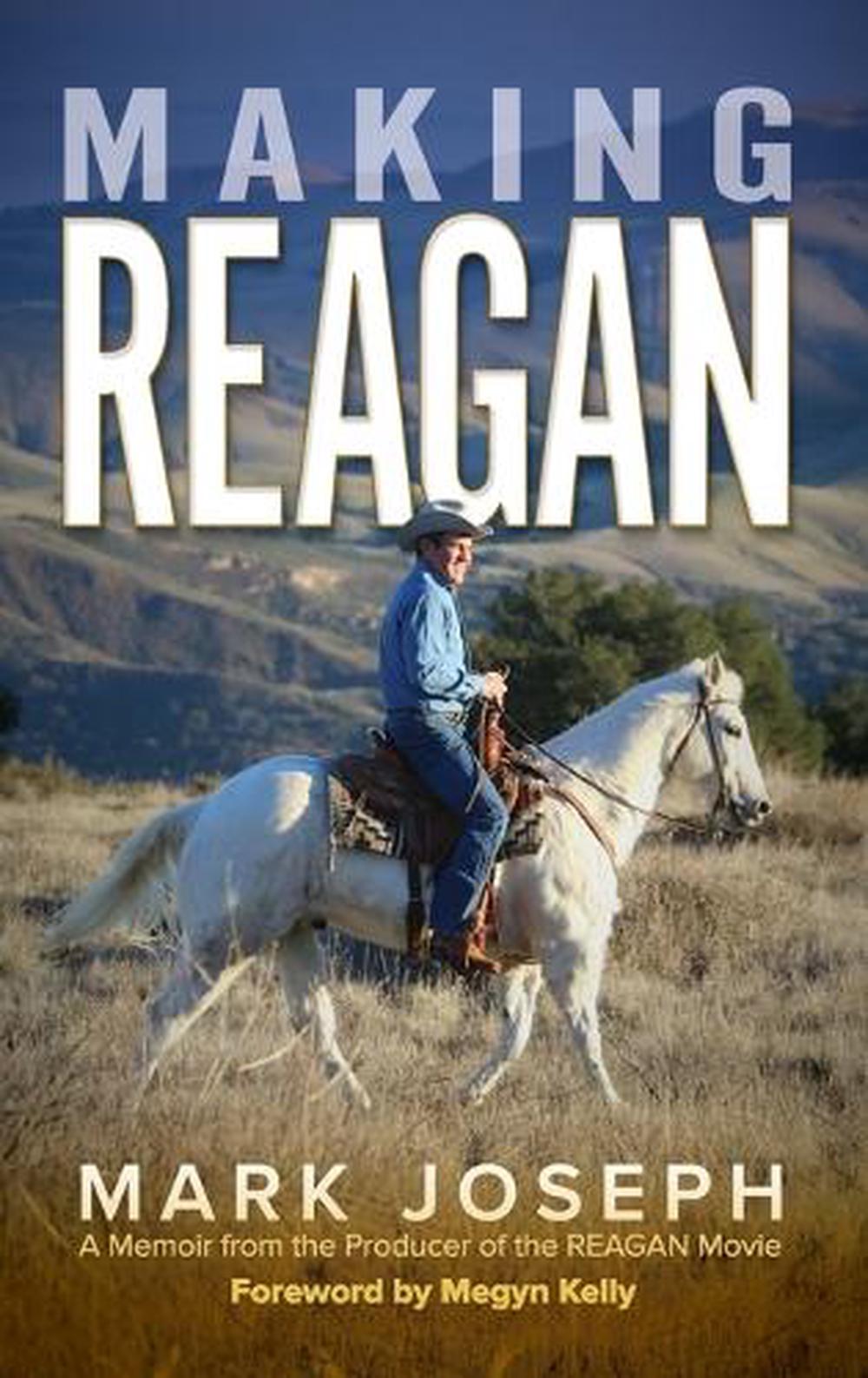 Making REAGAN by Mark Joseph, Hardcover, 9798330201822 | Buy online at ...