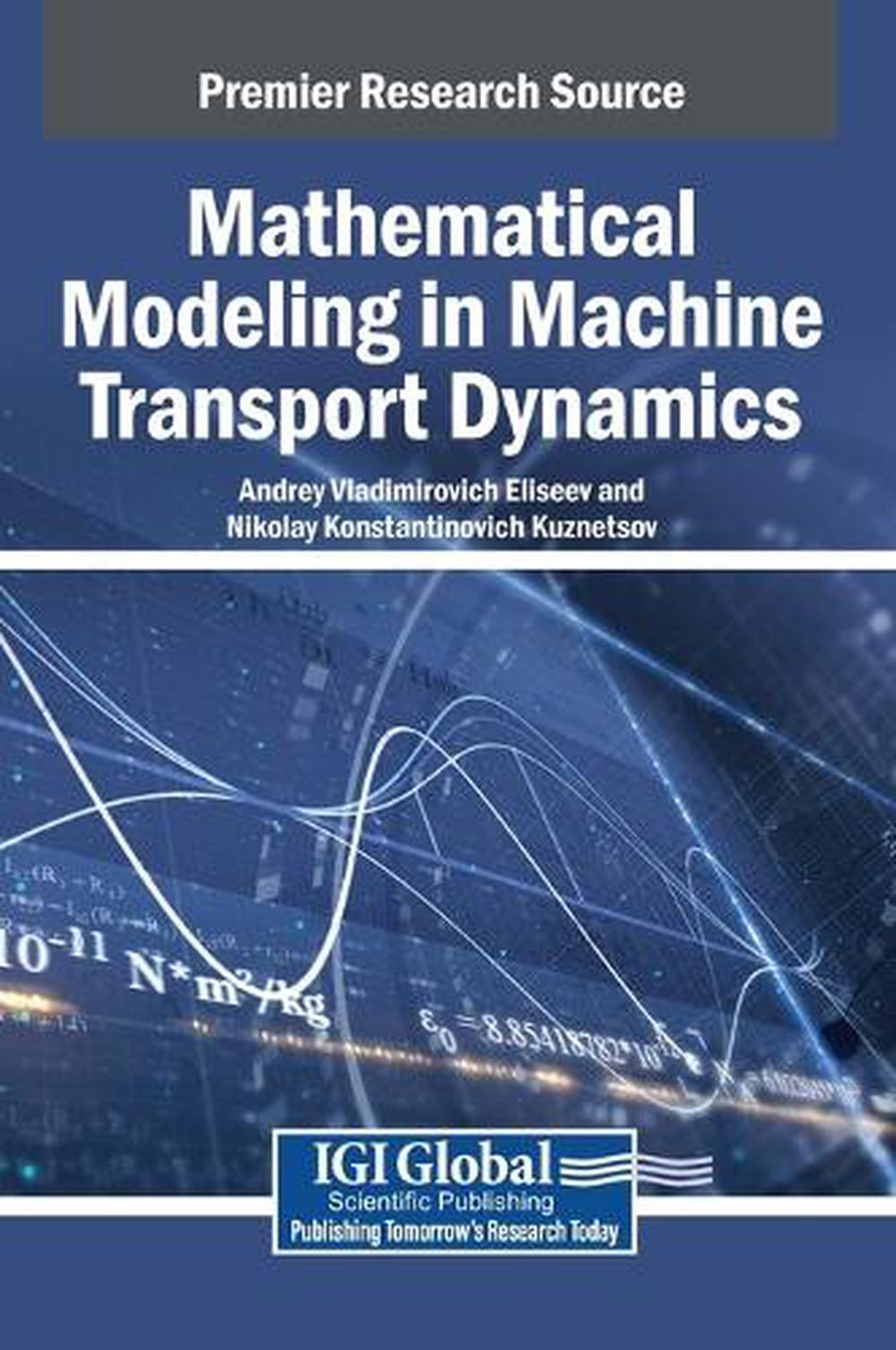 Mathematical Modeling in Machine Transport Dynamics by Andrey ...