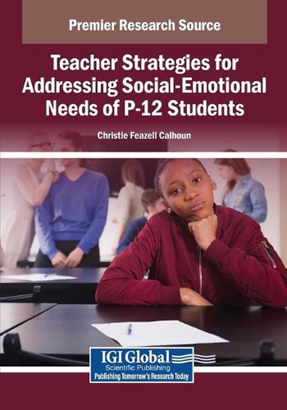 Teacher Strategies for Addressing Social-Emotional Needs of P-12 ...