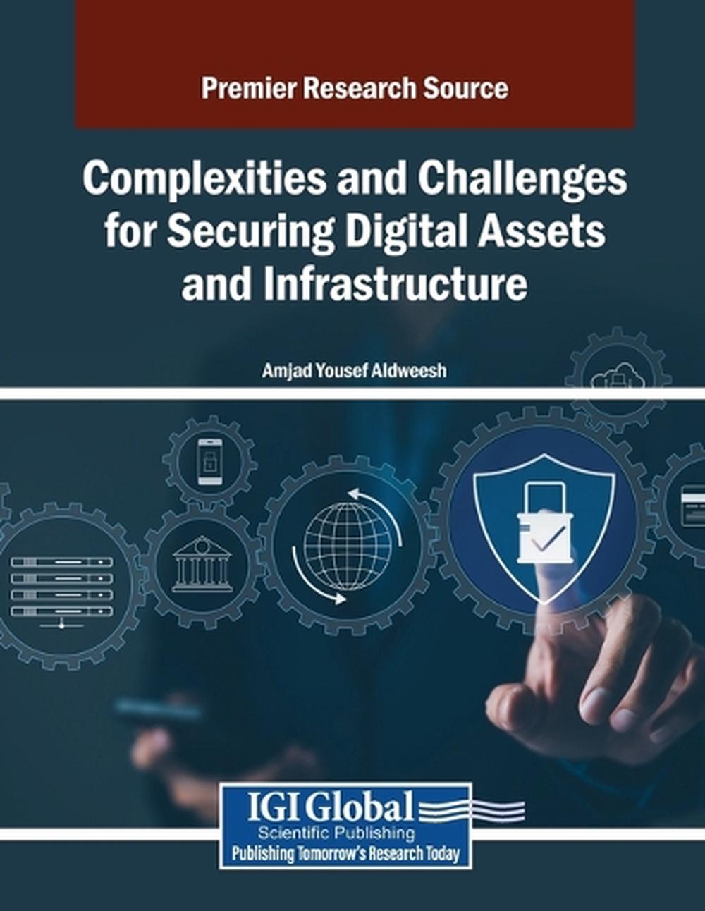 Complexities and Challenges for Securing Digital Assets and ...