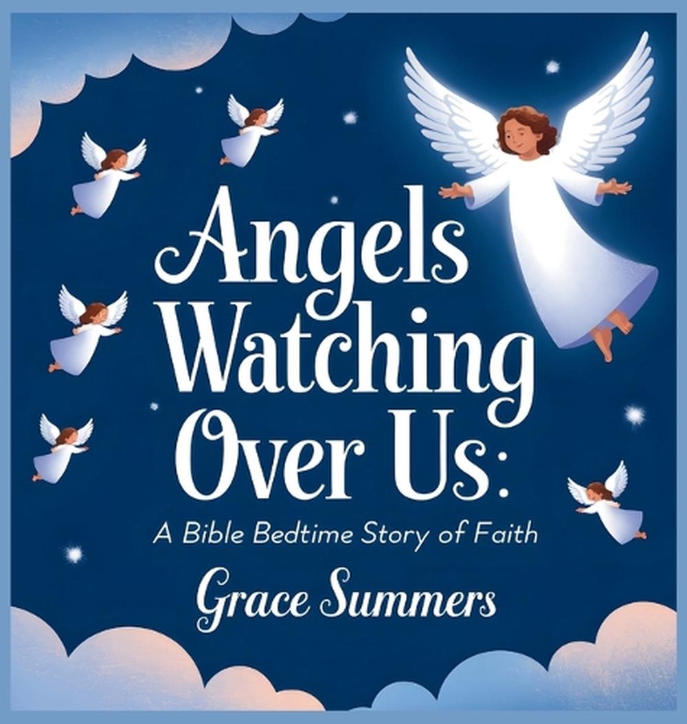 Angels Watching Over Us by Grace Summers, Hardcover, 9798348500313 ...