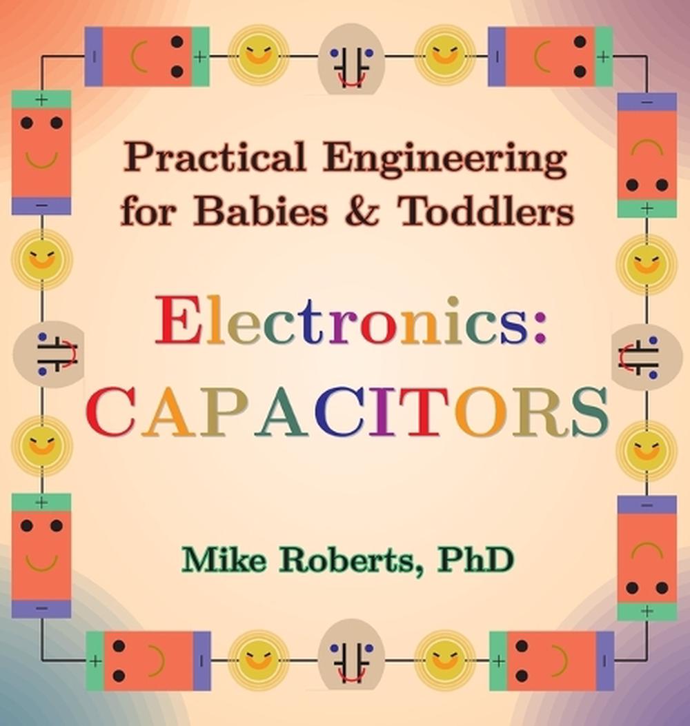 Practical Engineering for Babies & Toddlers - Electronics by Mike ...