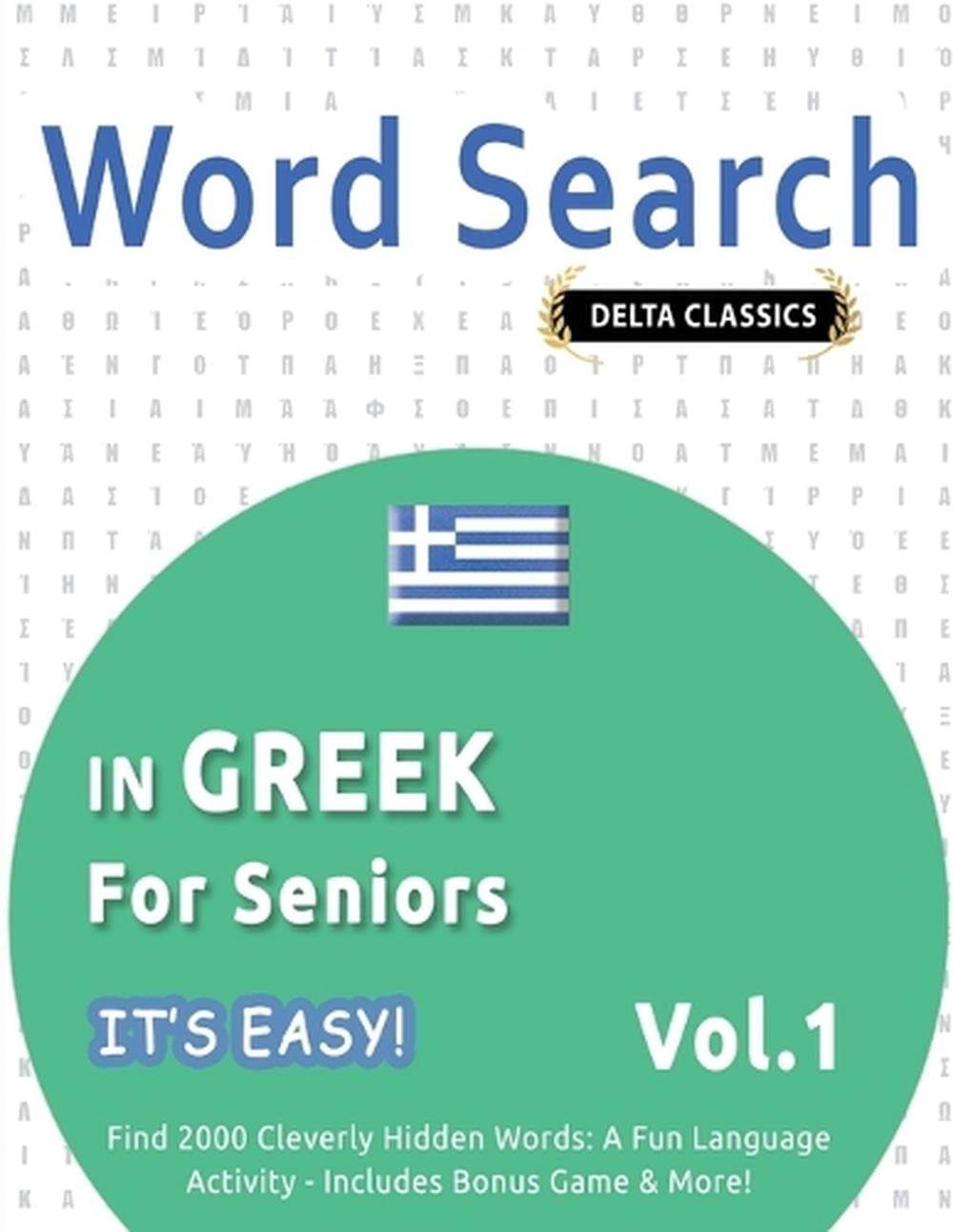 Word Search in Greek for Seniors - It's Easy! Vol.1 - Delta Classics ...