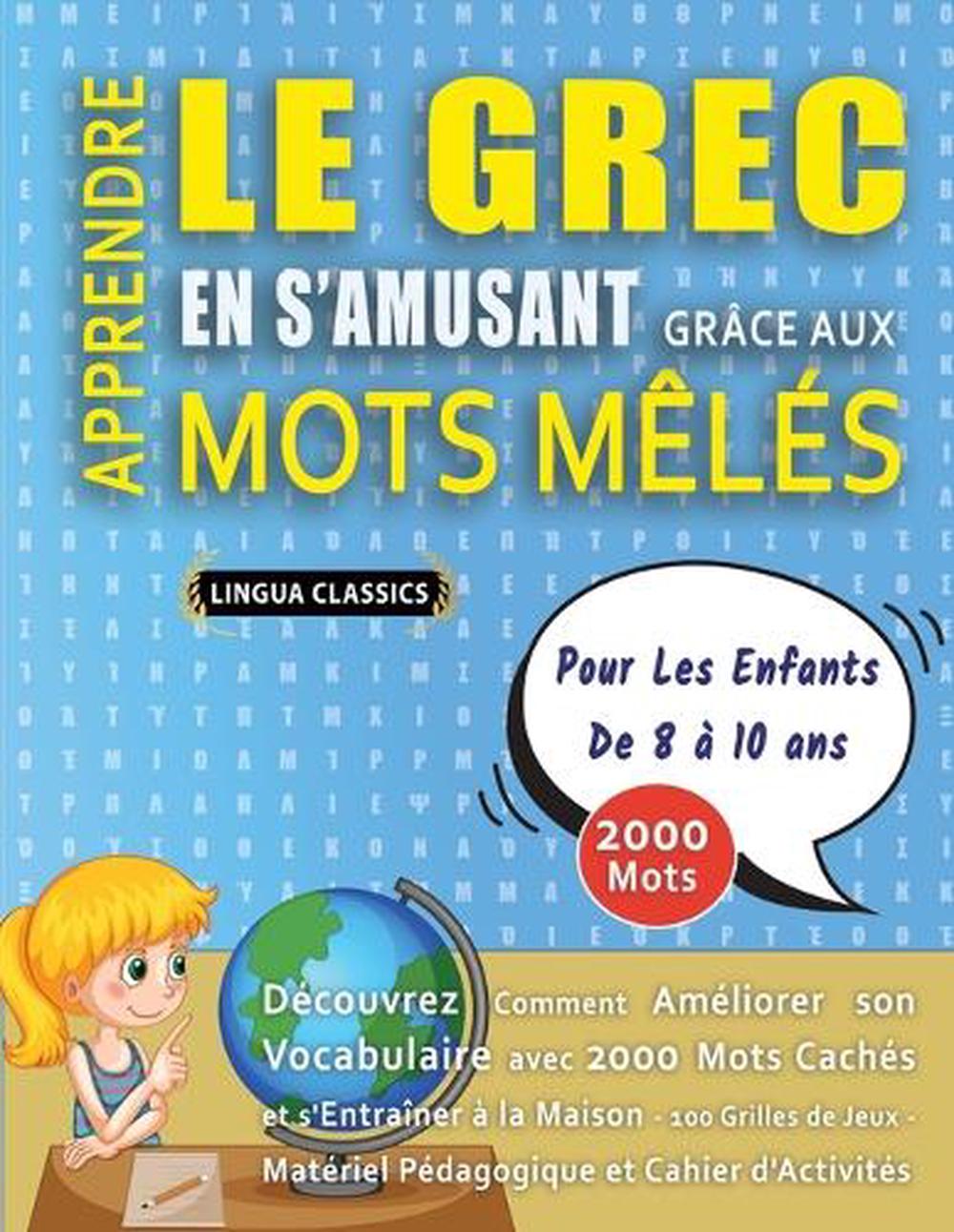 APPRENDRE LE GREC EN S'AMUSANT GRÂCE AUX MOTS MÊLÉS - POUR LES ENFANTS ...