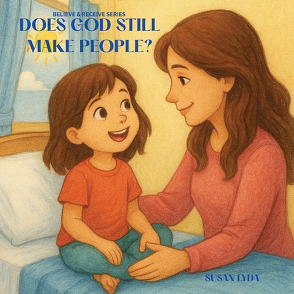 Does God Still Make People? by Susan Lyda, Paperback, 9798349411540 ...