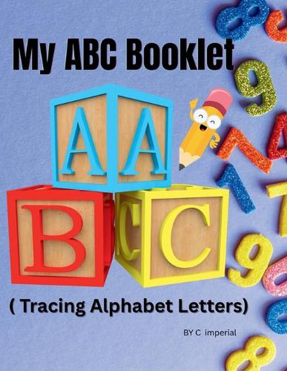 My ABC Booklet ( tracing alphabet letters) by C. Imperial, Paperback ...
